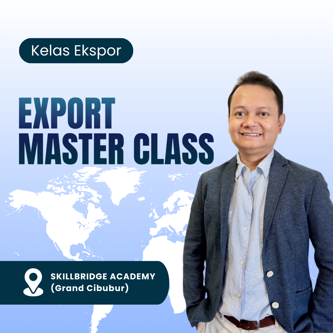 Kursus Ekspor Online By SkillBridge - Dijamin Bisa Ekspor