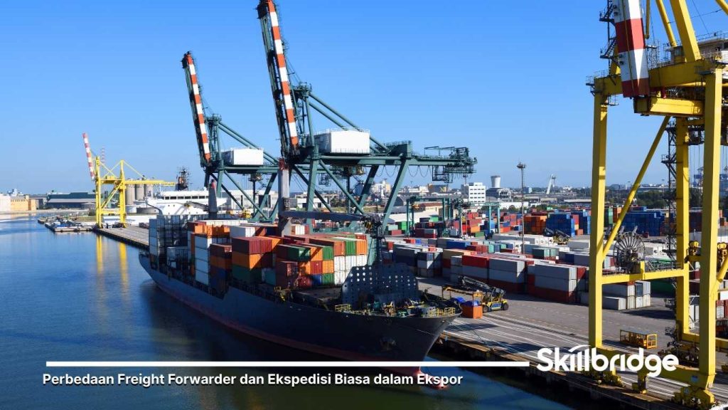 Perbedaan Freight Forwarder dan Ekspedisi Biasa dalam Ekspor